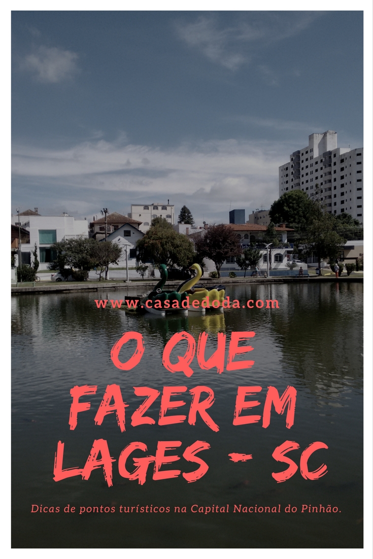 Lages em SC, a capital nacional do pinhão - Casa de Doda